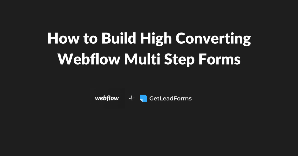 How to Build High Converting Webflow Multi Step Forms How to Build High Converting Webflow Multi Step Forms