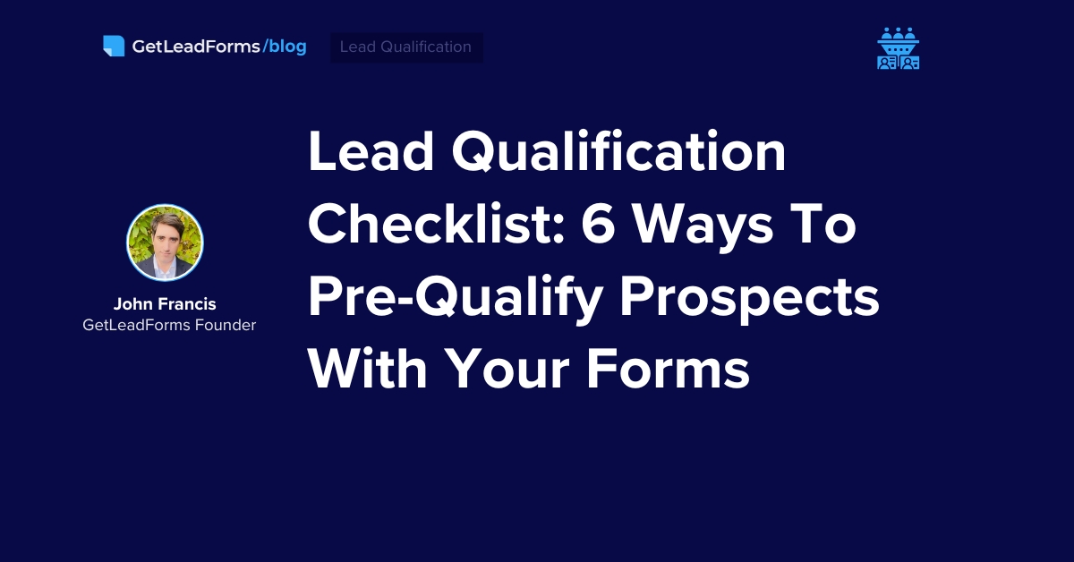 Lead Qualification Checklist: 6 Ways to Pre-Qualify Prospects